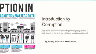 Introduction to Corruption, definition, types, impact and conclusion | PPTX