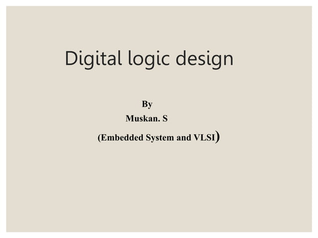 ppt.ppt on didgital logic design by muskan.s | PPT | Programming ...
