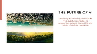 This pptx is about the AI revolution: unleashing the power of ...