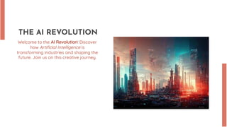 This pptx is about the AI revolution: unleashing the power of ...