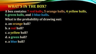 Powerpoint Presentation on Probability by Marjorie M. Estuita | PPT