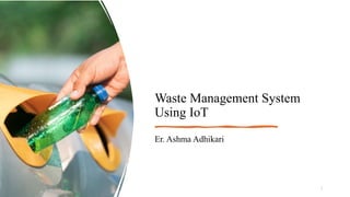 Waste Management System Using IoT Devices.pptx