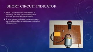 PPT.pptx is a presentation on short circuit indicator project | PPTX