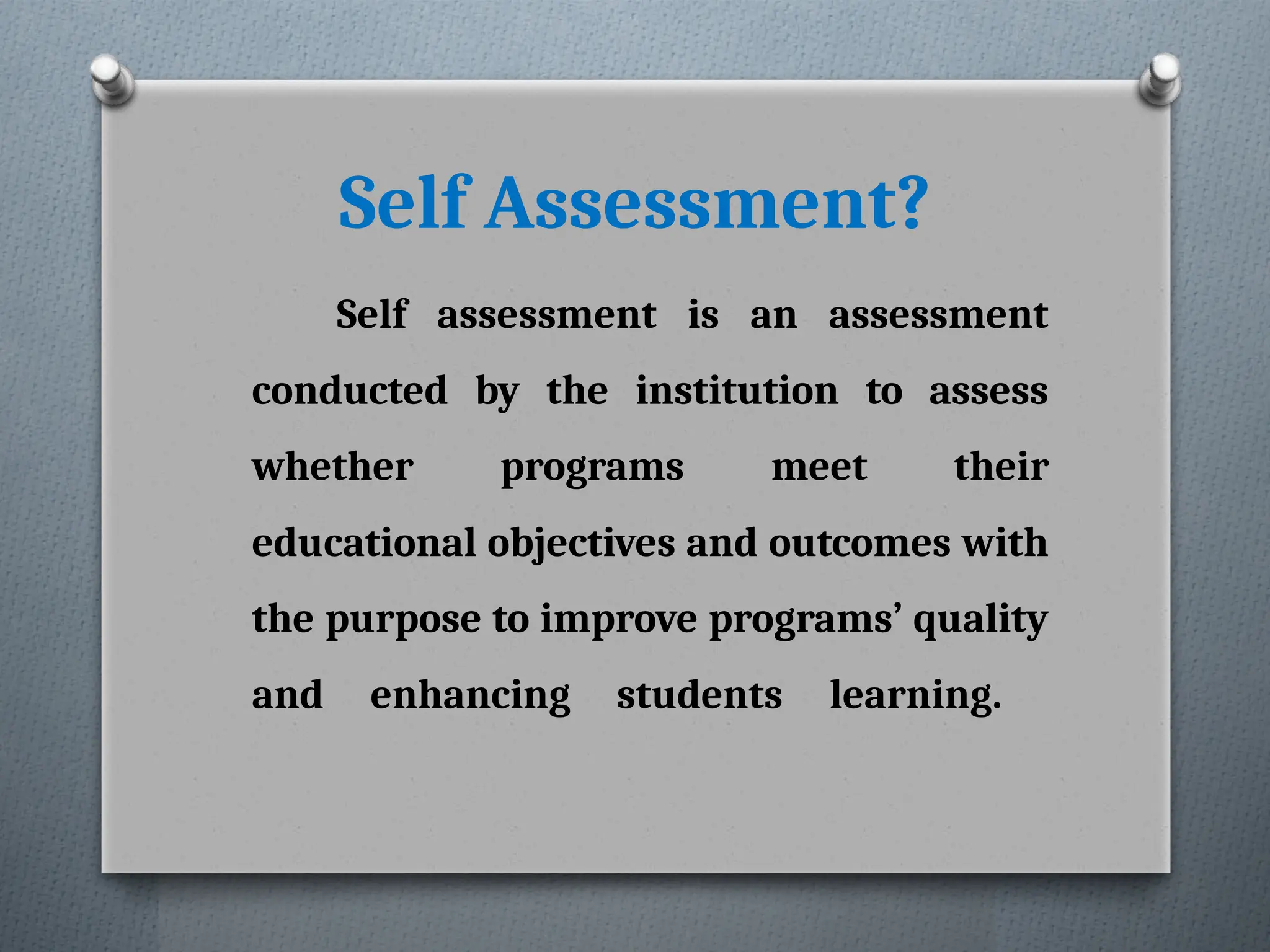 A Training Workshop on Self Assessment Programs | PPTX