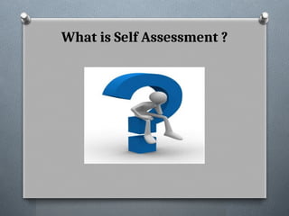 A Training Workshop on Self Assessment Programs | PPTX