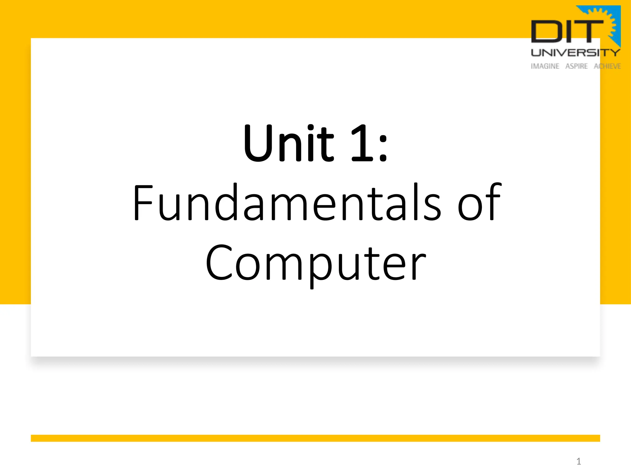 Fundamental of Computers unit 1-ppt.pptx