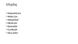 ppt.pptxjhdfkjhfjdsjsfhkjdshfjdshdfkdsjfkdsgf | PPT