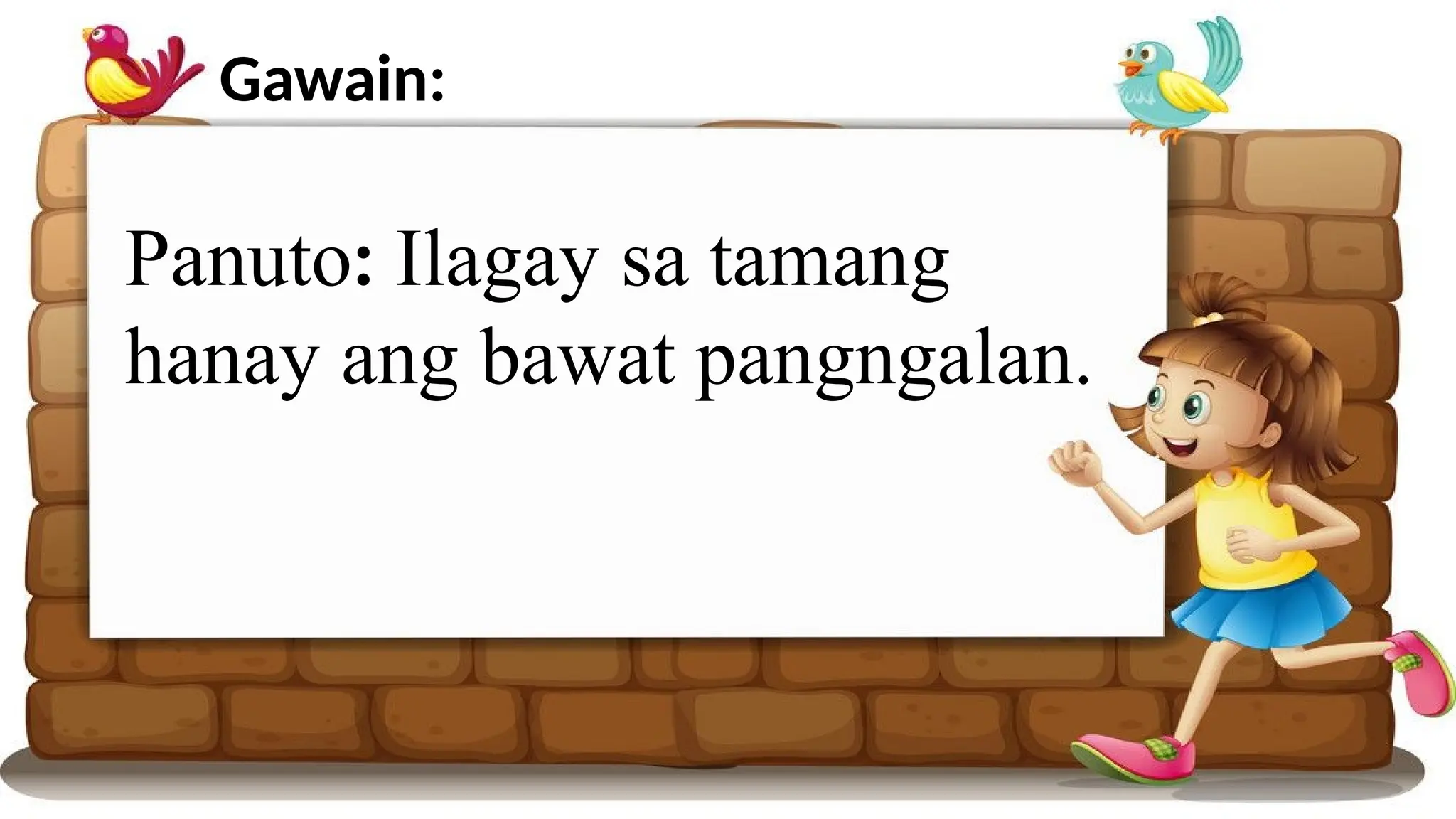 PPT. Pangngalan.pptx Tumutukoy sa ngalan ng tao, bagay, hayop, lugar at ...