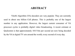 High speed low power viterbi decoder design for TCM decoders | PPT