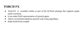 Pytorch fx - It is a machine learning library | PPTX | Programming Languages | Computing