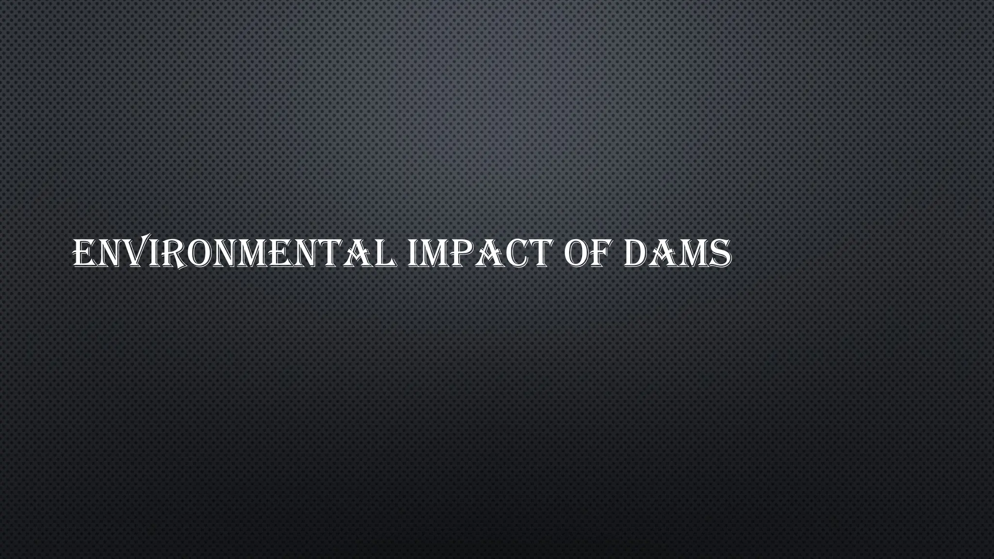 dams advantages and disadvantages .pptx