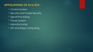 Artificial Intelligence in ECE: Revolutionizing Technology.pptx