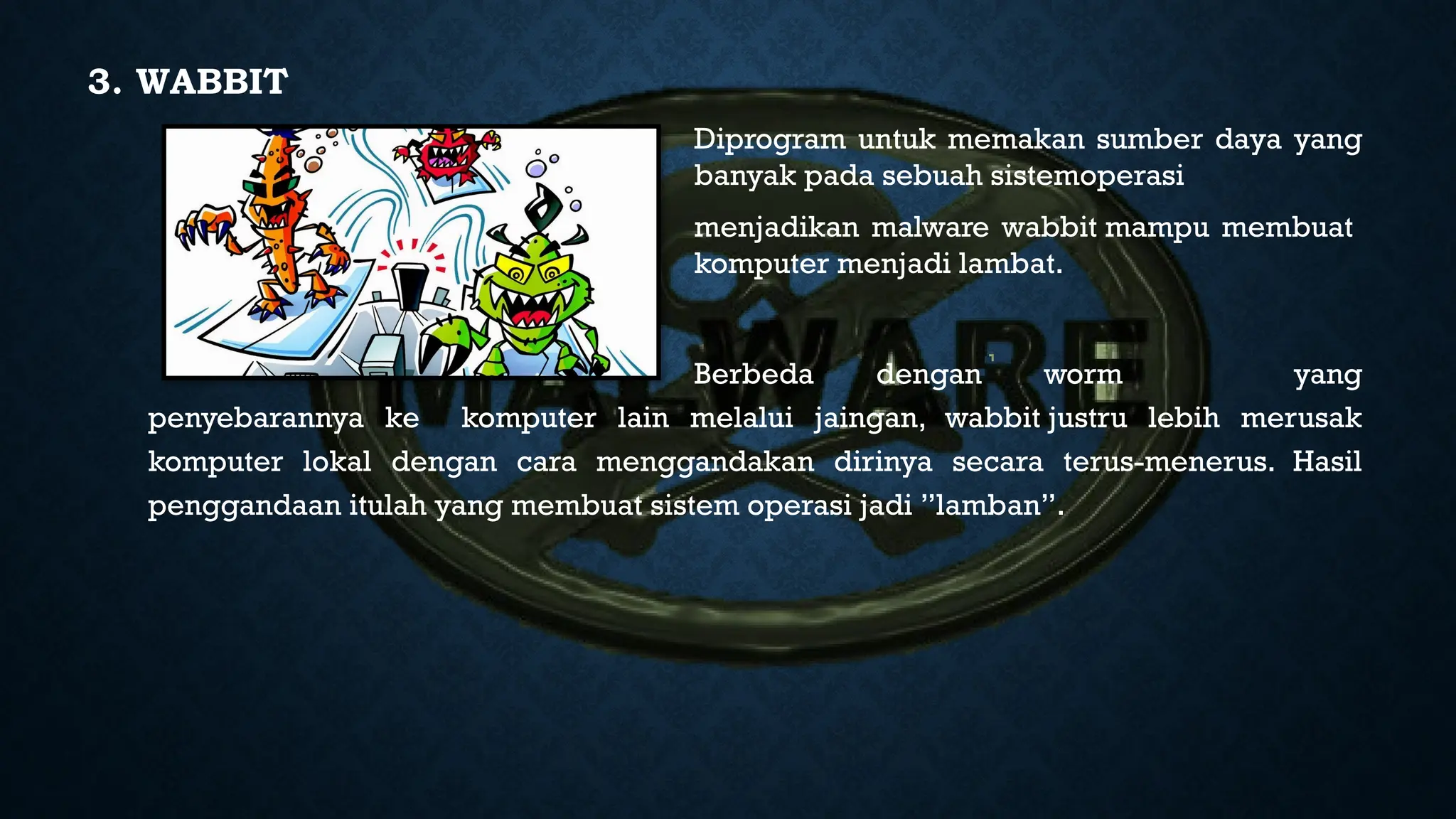 Presentasi tentang malware kelompok 3 kuliah jaringan komputer | PPTX