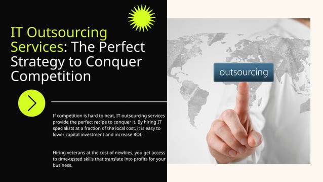 IT Outsourcing Services: The Perfect Strategy to Conquer Competition | PPTX