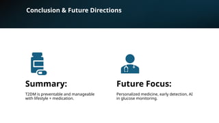 Type 2 Diabetes Mellitus: Overview, Management, and Prevention | PPTX