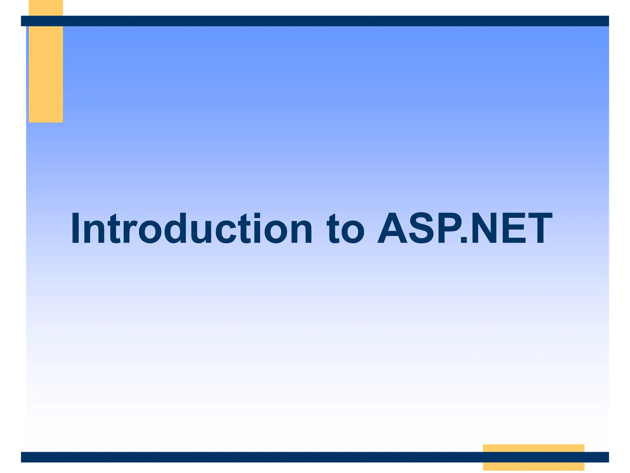 ASP.net introductiona and architecture.pptx