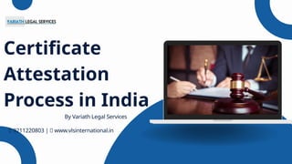 Certificate Attestation Process in India: A Complete Overview | PPTX