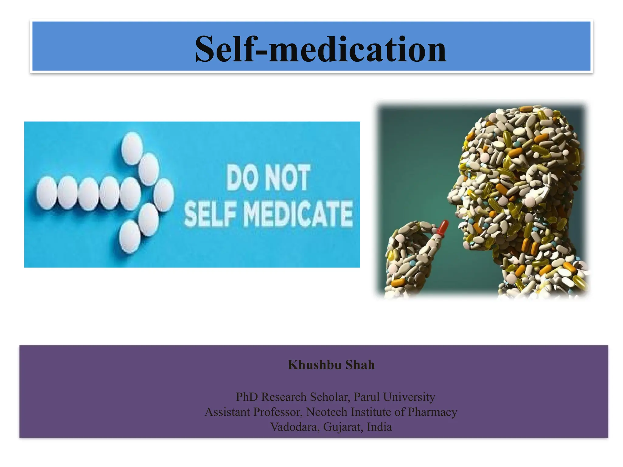 Self-Medication and its demerits, Role of Pharmacist in spreading ...