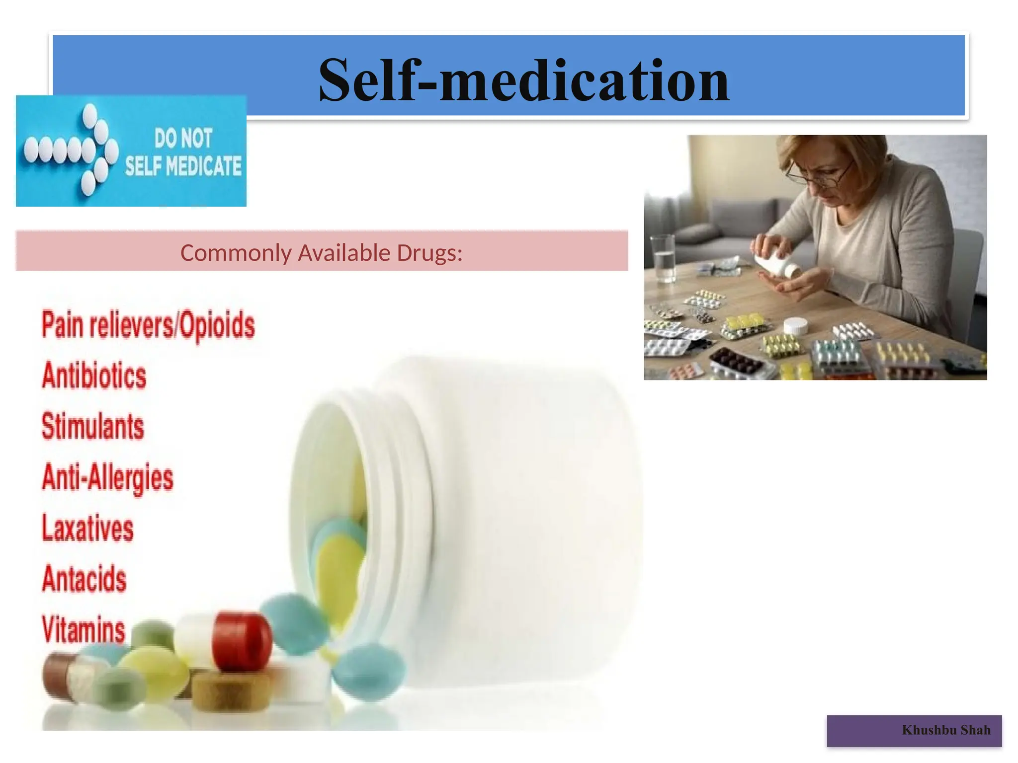 Self-Medication and its demerits, Role of Pharmacist in spreading ...