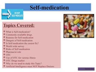 Self-Medication and its demerits, Role of Pharmacist in spreading ...