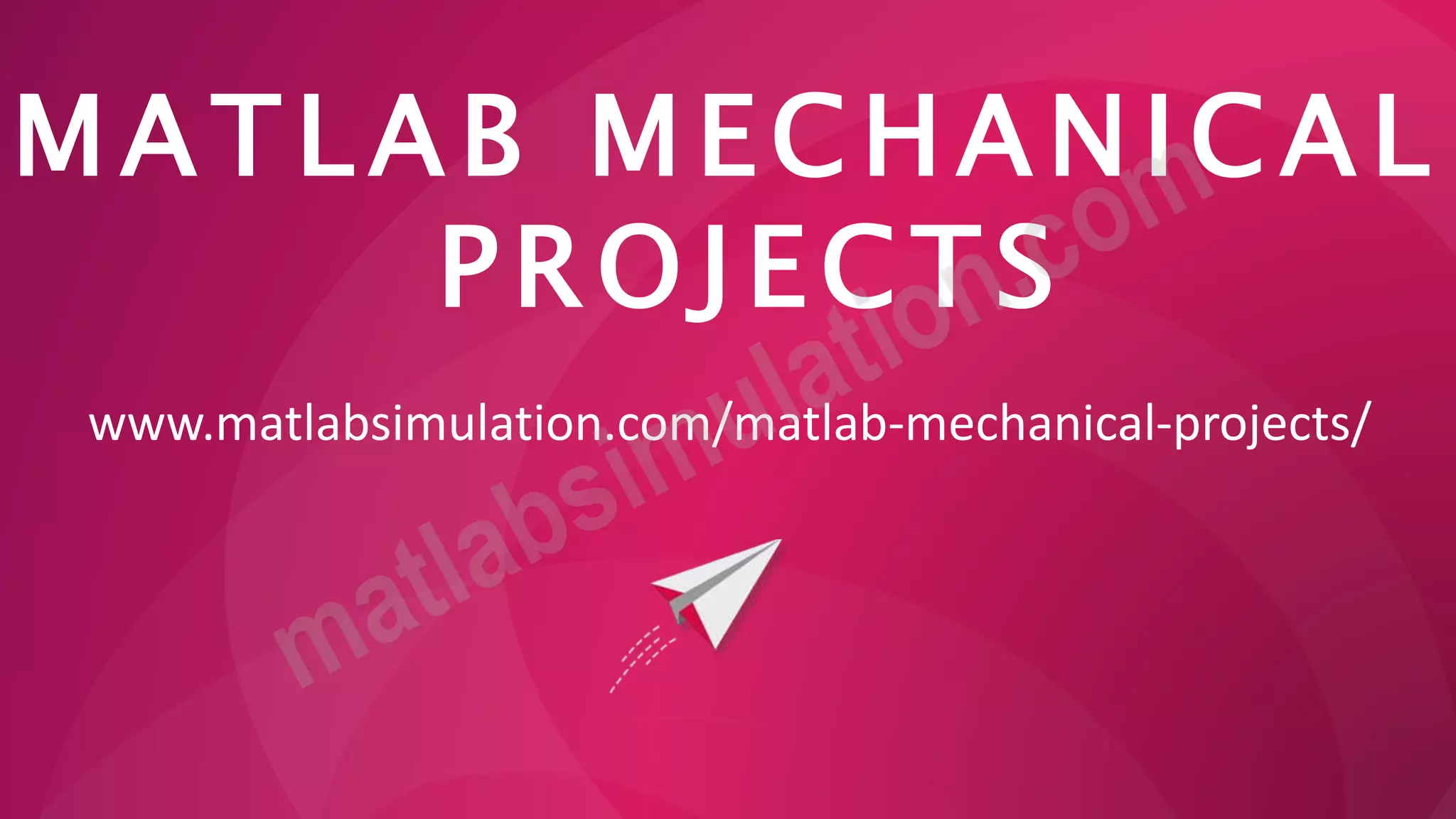 Matlab Mechanical Projects Research Topics | PPT