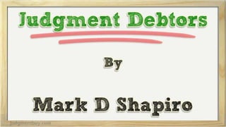 Judgment Debtors | PPT