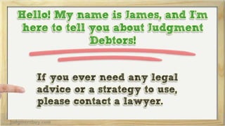 Judgment Debtors | PPT