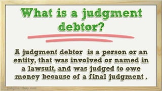 Judgment Debtors | PPT