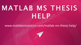 Matlab MS Thesis Help Research Ideas | PPTX