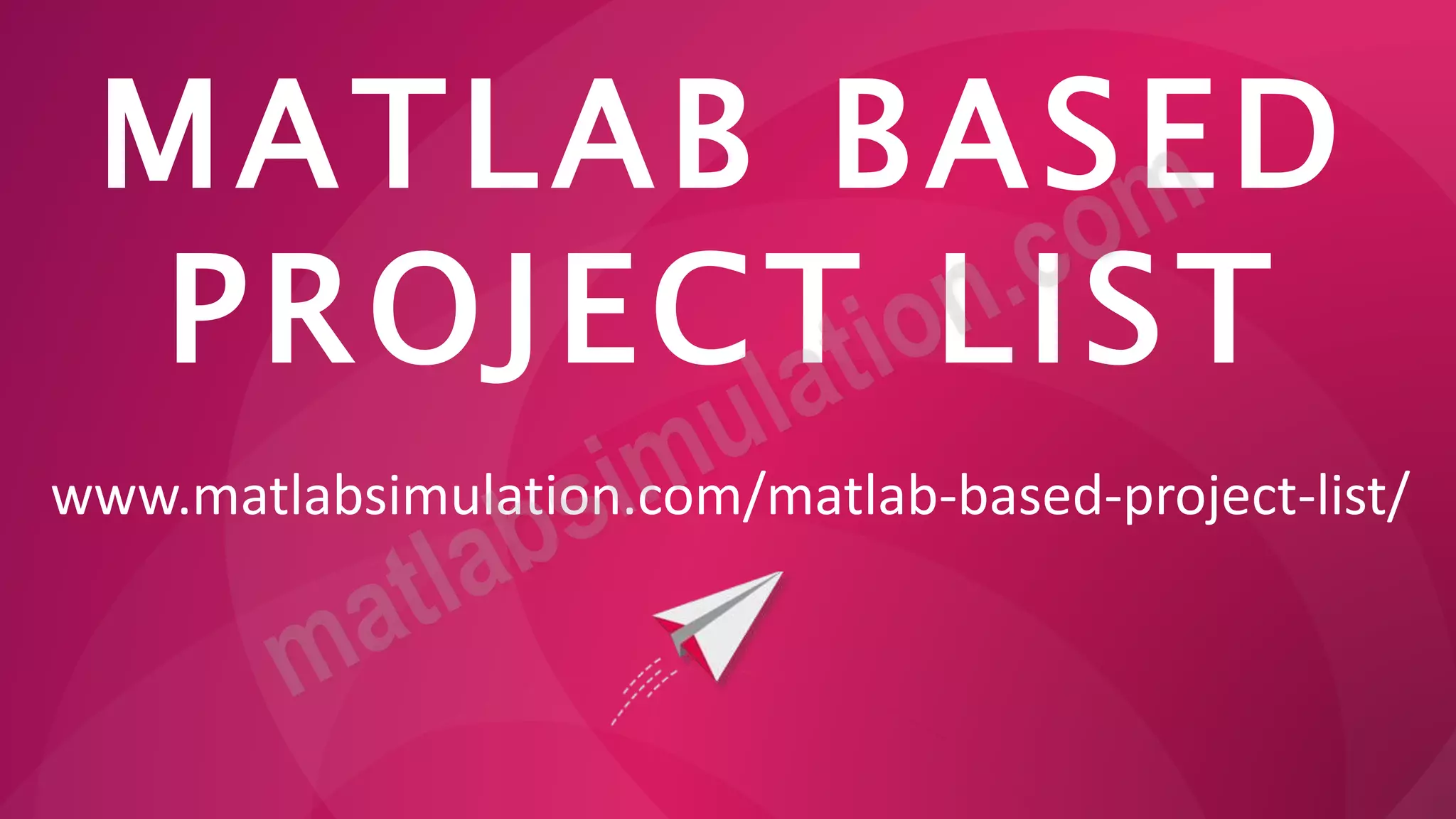 MATLAB Based Project List Research Topics | PPT