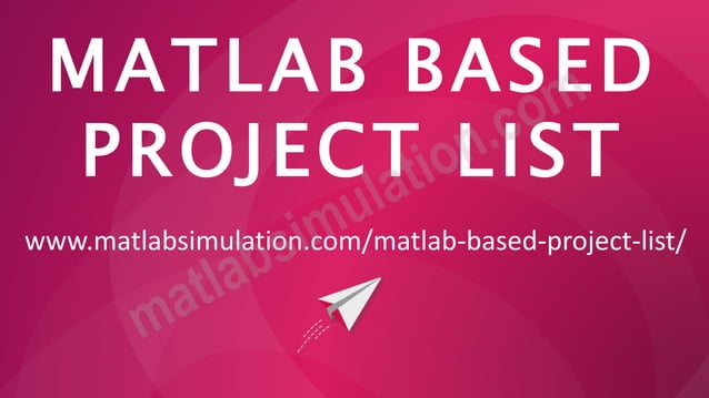 MATLAB Based Project List Research Topics | PPT