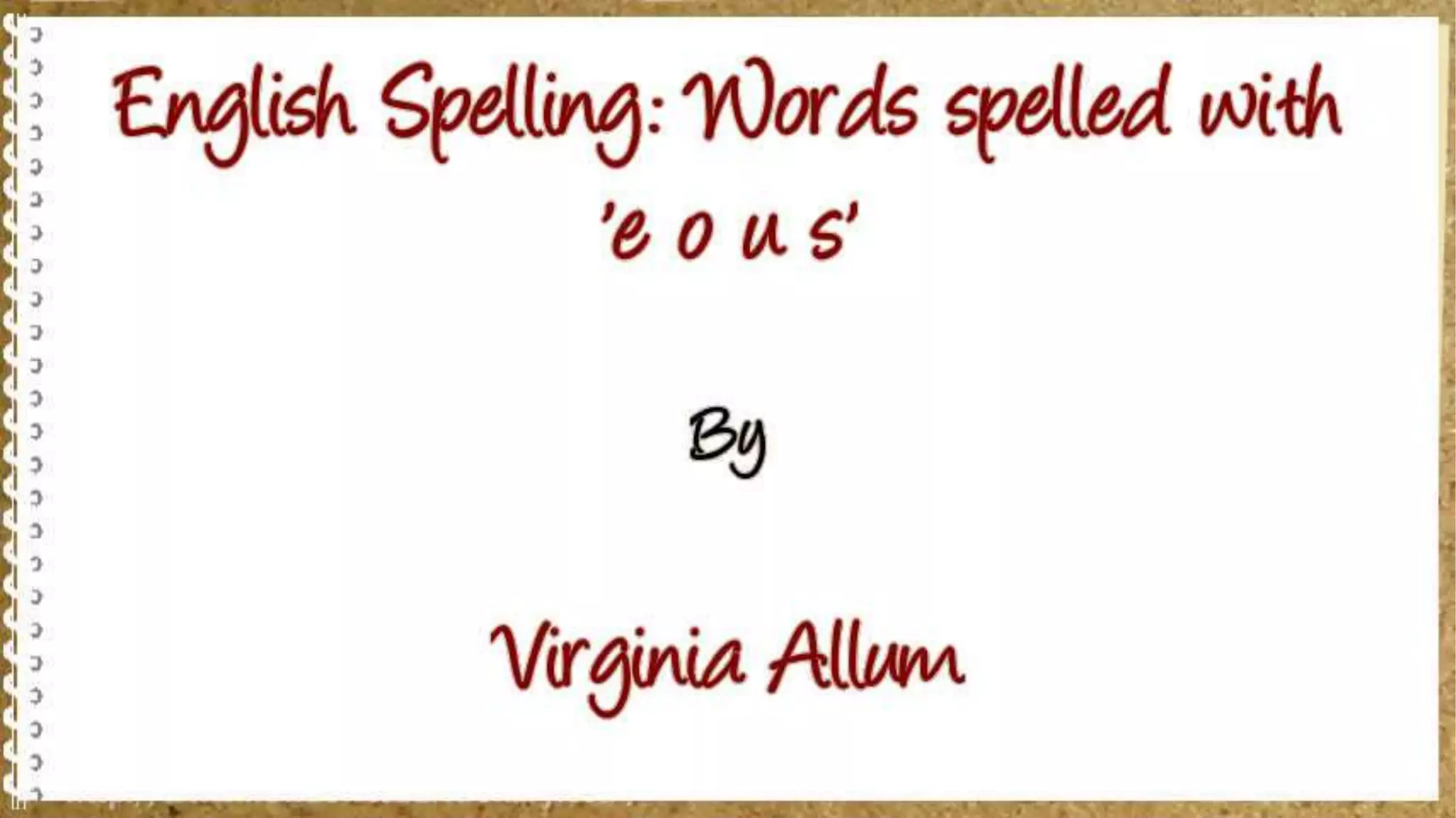 English Spelling: Words spelled with 'e o u s' | PPTX