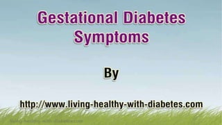 Gestational Diabetes Symptoms | PPTX