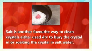 How to clean crystals | PPT