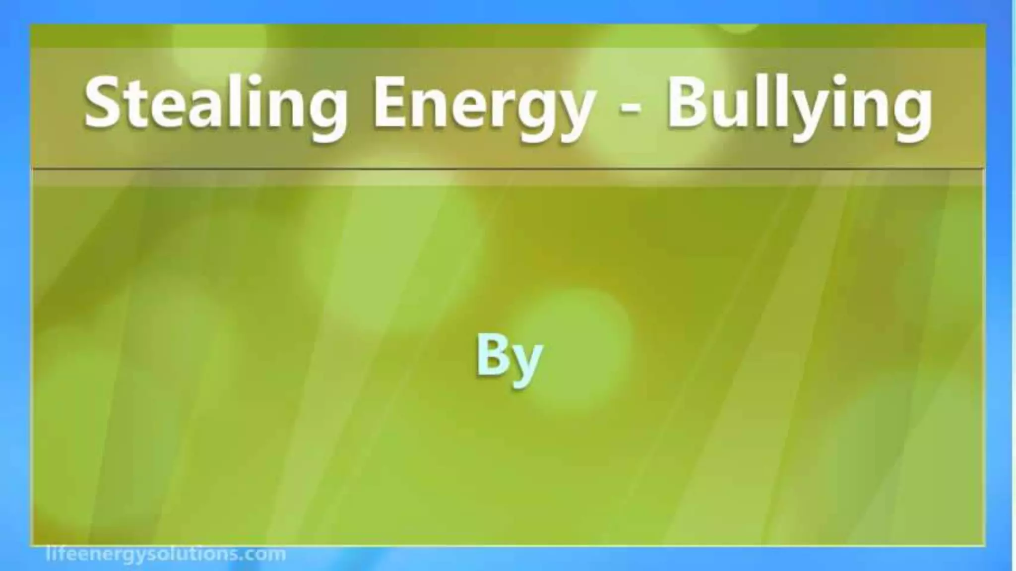 Stealing Energy - Bullying | PPTX