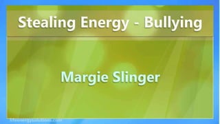 Stealing Energy - Bullying | PPTX