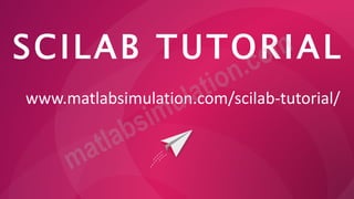 Scilab Tutorial for Engineering Students | PPTX