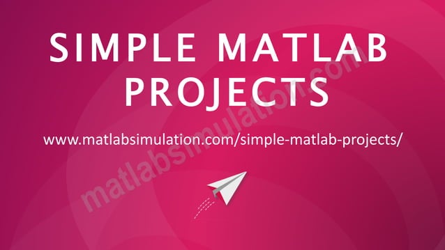 Simple MATLAB Projects Research Guidance | PPT