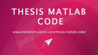 Thesis MATLAB Code Research Assistance