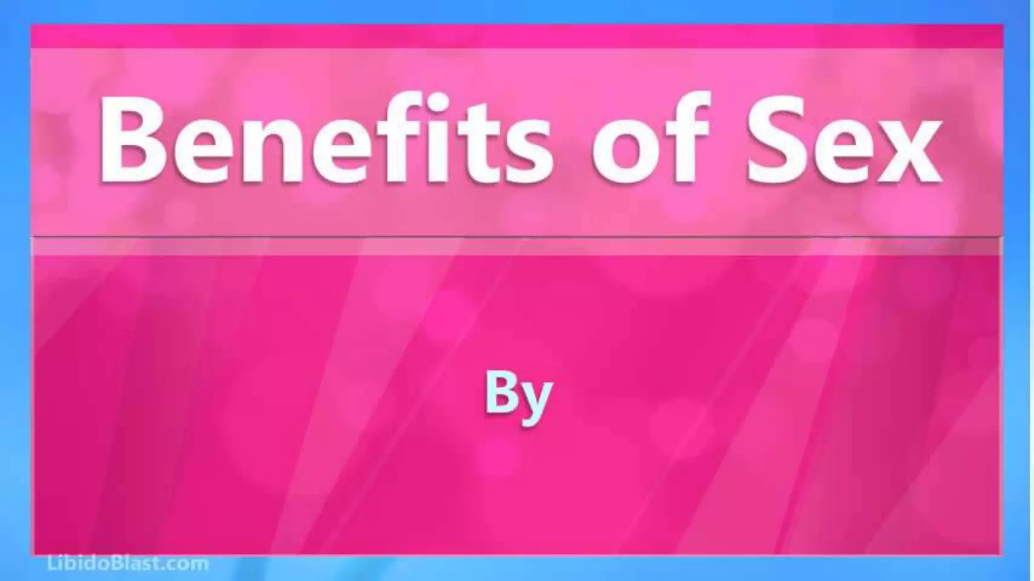 Benefits of Sex | PPT