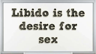 What Drives Libido? | PPT