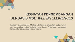 Perbedaan Kegiatan Pengembangan Berbasis Bidang Pengembangan dan Berbasis Multiple Intelligences ...