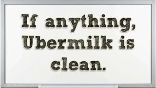 Ubermilk - Have you heard of it? | PPTX