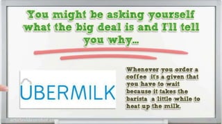 Ubermilk - Have you heard of it? | PPTX