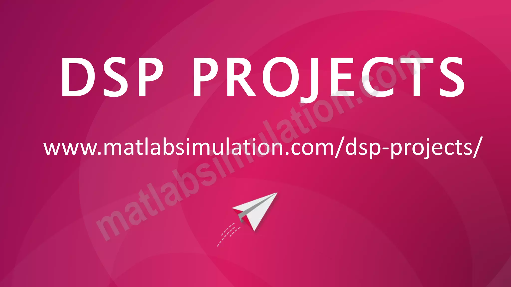 DSP Projects Research Ideas | PPTX