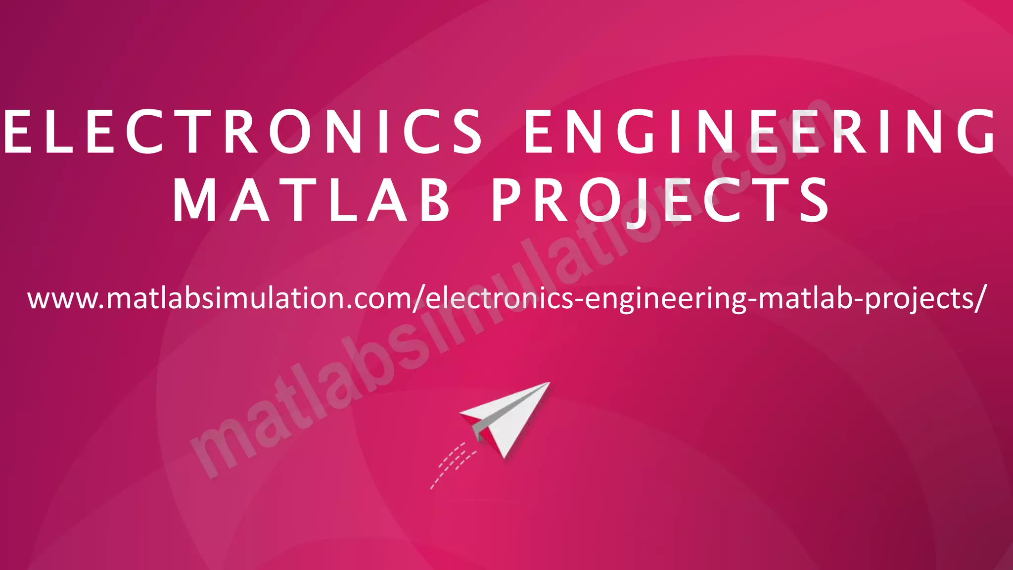 Electronics Engineering MATLAB Projects Research Topics | PPT