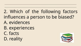 PPT-English 8. Quarter 1.pptx Biased and Unbiased Writing | PPTX