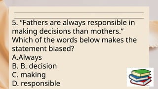 PPT-English 8. Quarter 1.pptx Biased and Unbiased Writing | PPTX