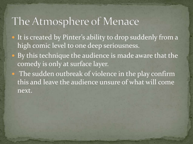 The Birthday party as a comedy of menace | PPTX | Comedy | Genres