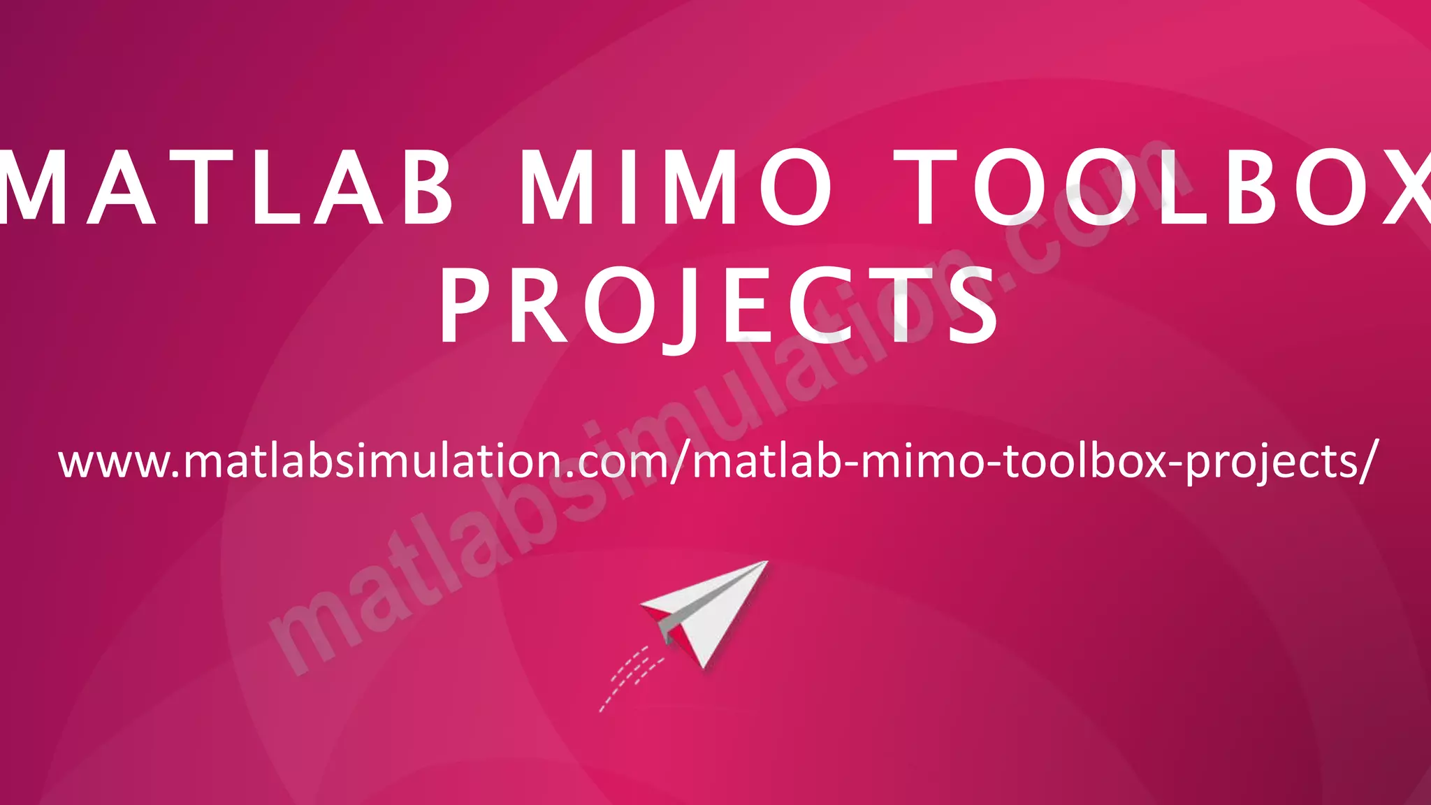 MATLAB MIMO Toolbox Projects Research Topics | PPT